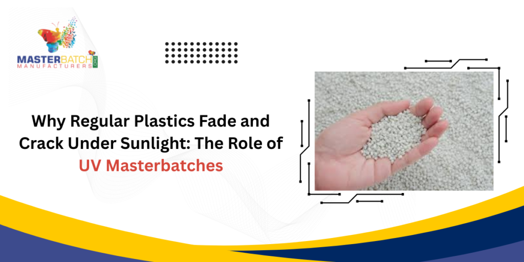 UV Masterbatches : Protect Plastics from Sun Damage Effectively